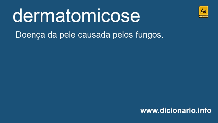Significado de Dermatomicose