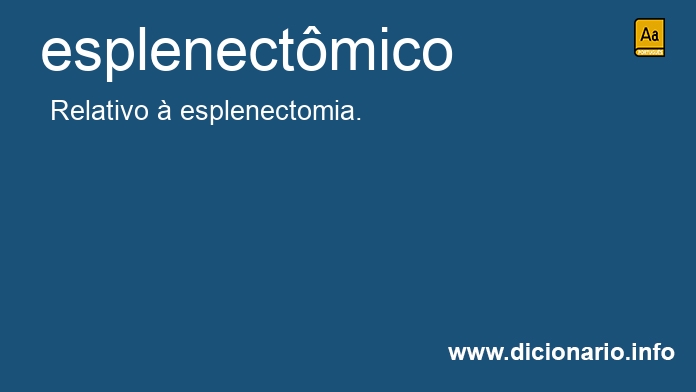 Significado de Esplenectômica