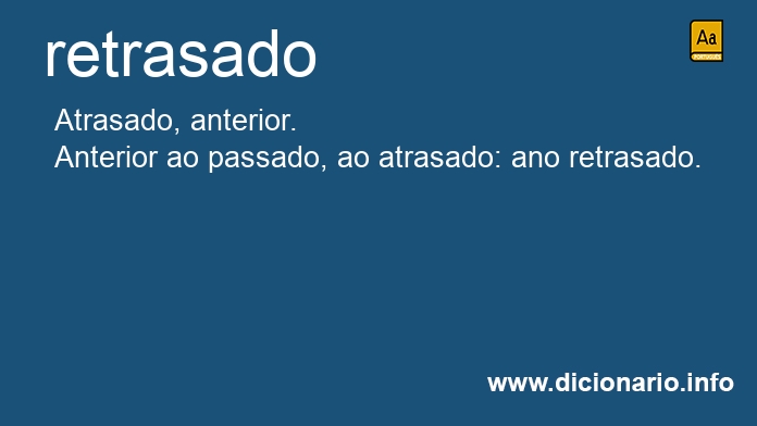 Significado de Retrasado